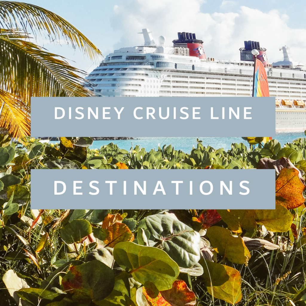 Disney Cruise Line Destinations - Showcase the World