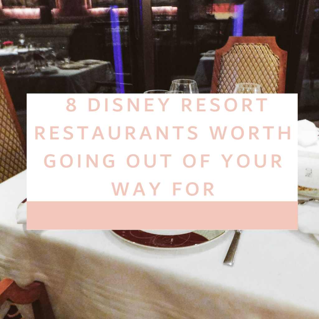 8 Disney Resort Restaurants Worth Going Out of Your Way For - Showcase ...